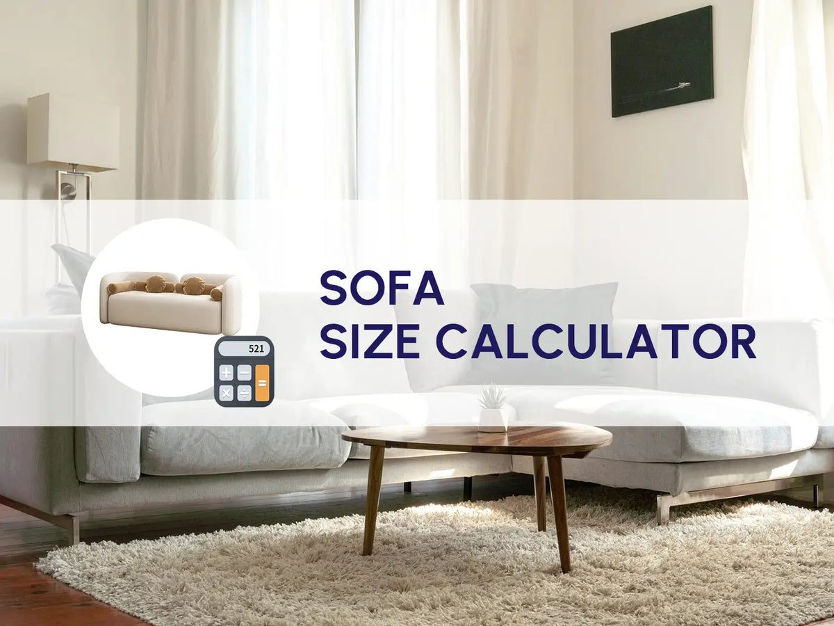 Sofa Size Calculator: Perfect Fit, Bye-Bye Return Hassles – Homebaa