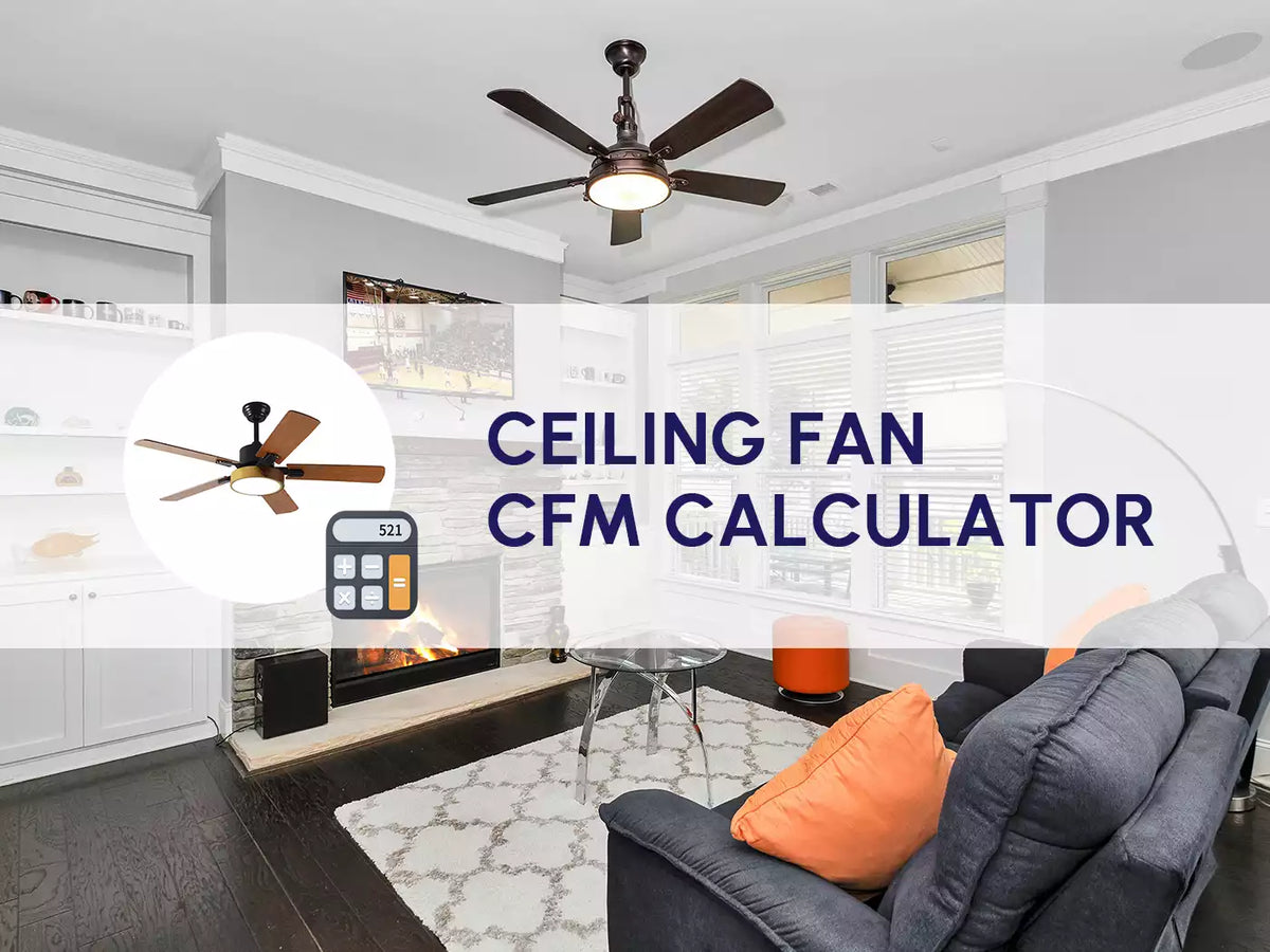 Easy Ceiling Fan CFM Calculator | Find Your Ideal Airflow – Homebaa